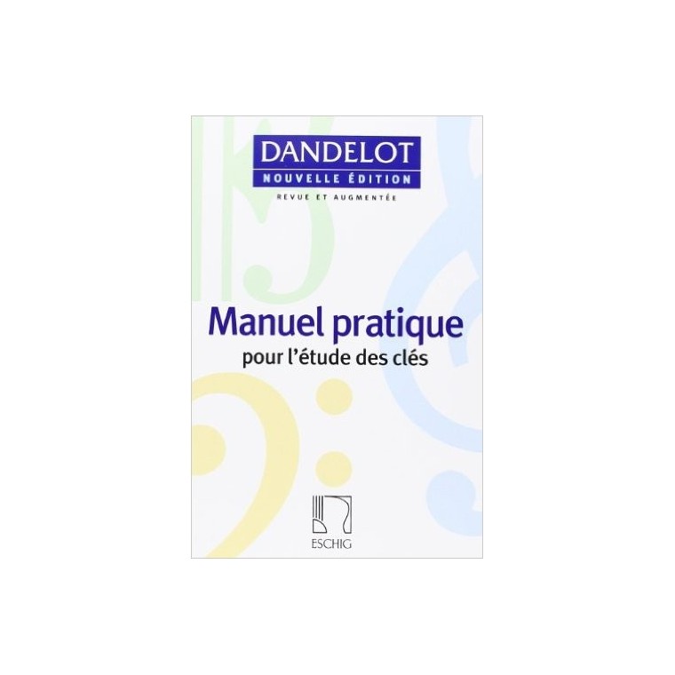 Dandelot - Manuel pratique pour l'étude des clés - L'Atelier du Piano